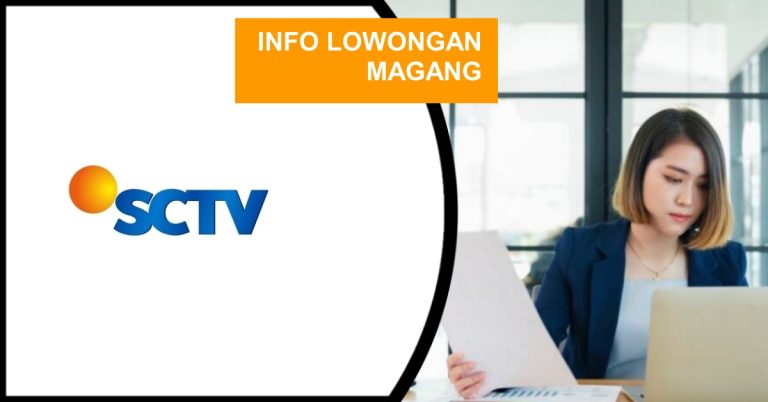 Lowongan Magang SCTV Untuk Semua Jurusan - March 2026